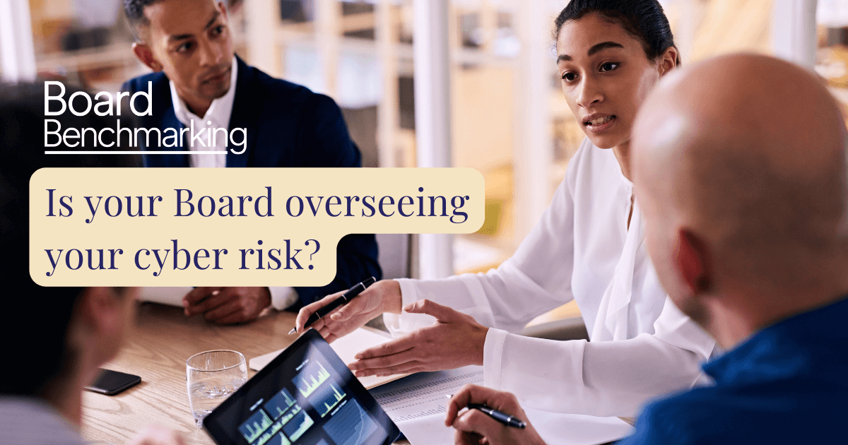 Is your board overseeing your cyber risk? - Board Benchmarking
